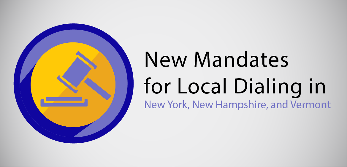 New Mandate Will Change How You Make Local Calls, For Good Reason.